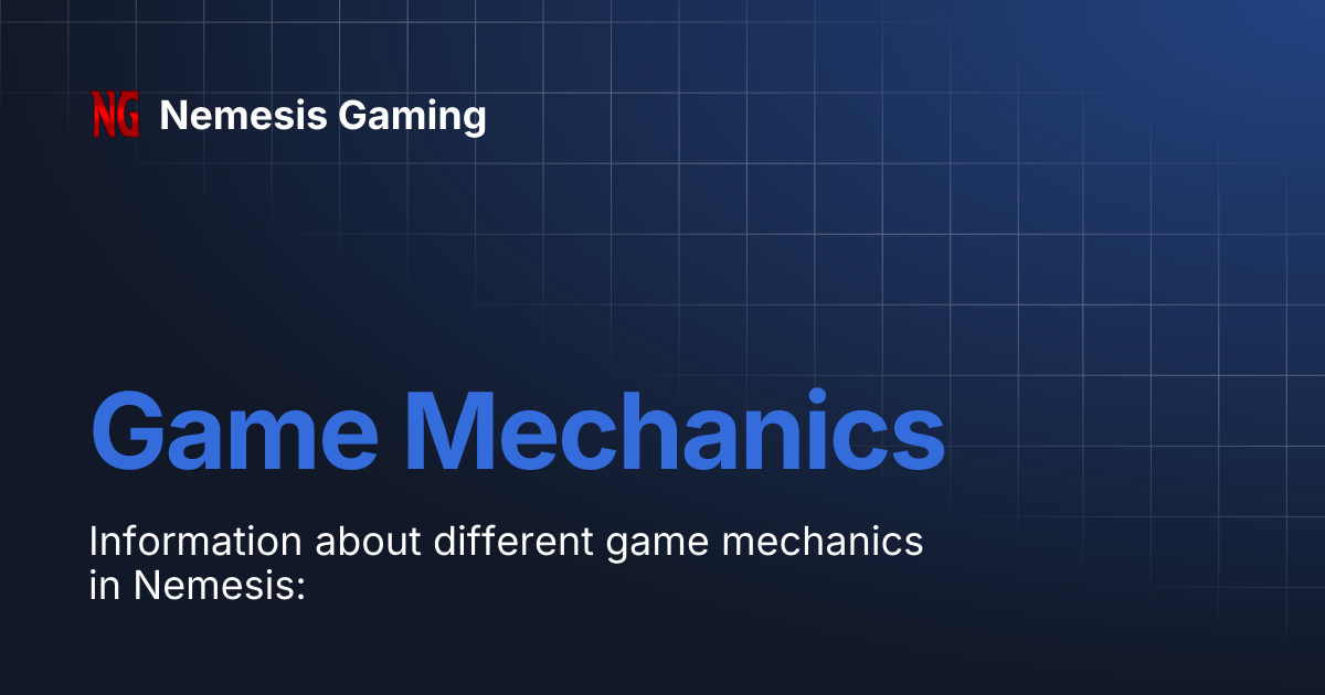 Game Mechanics | Nemesis Gaming